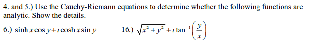 Solved 4 And 5 Use The Cauchy Riemann Equations To D 