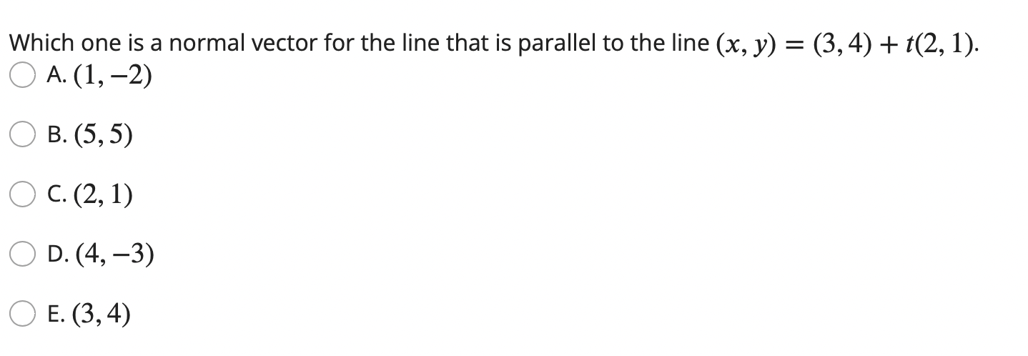 Solved Which one is a normal vector for the line that is | Chegg.com