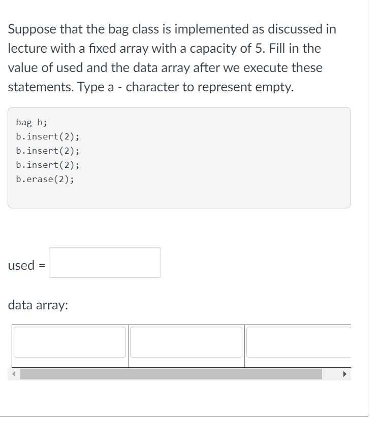 Solved Suppose that the bag class is implemented as | Chegg.com