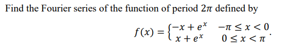 Solved Find the Fourier series of the function of period \\( | Chegg.com