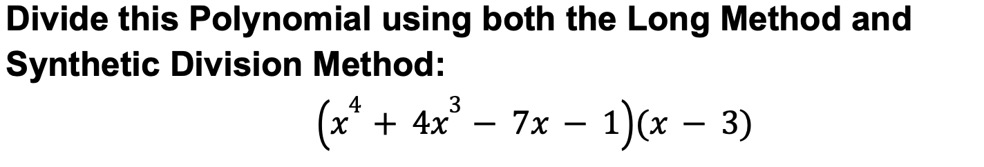 Solved Divide this Polynomial using both the Long Method and | Chegg.com