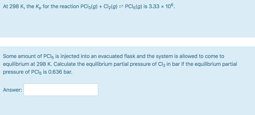 Solved At 298 K, the Kp for the reaction PCl3(g) + Cl2(g) | Chegg.com
