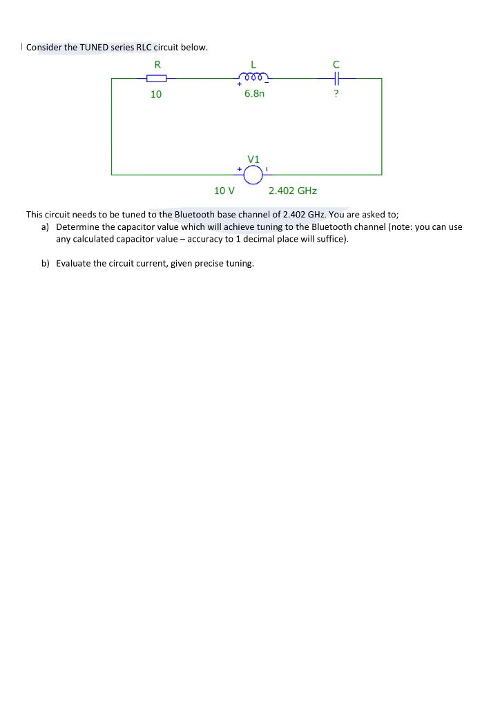 Solved I Consider the TUNED series RLC circuit below. This | Chegg.com