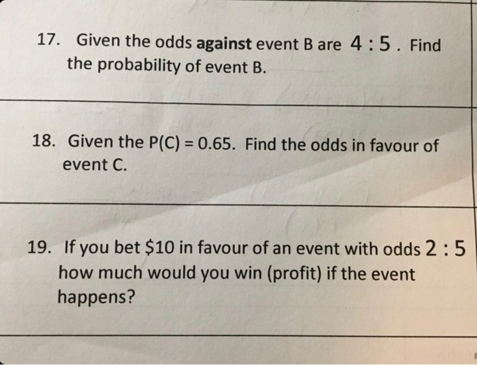 Solved 17. Given the odds against event B are 4:5. Find the | Chegg.com
