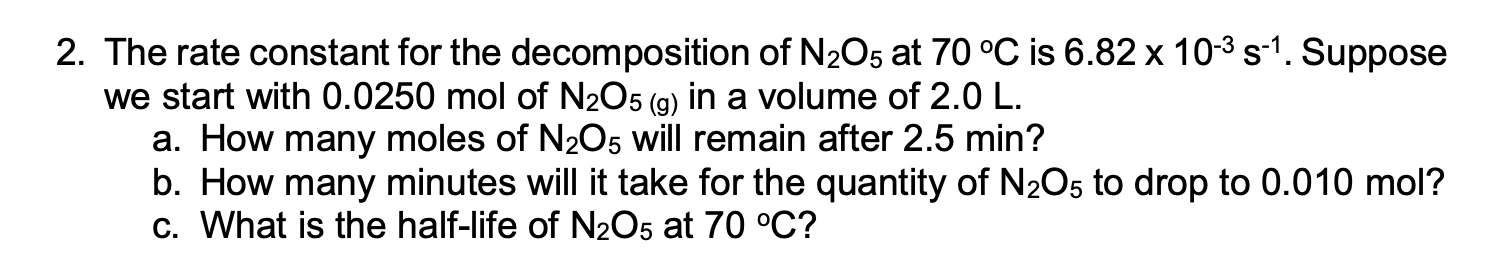 Solved 2. The rate constant for the decomposition of N2O5 at | Chegg.com