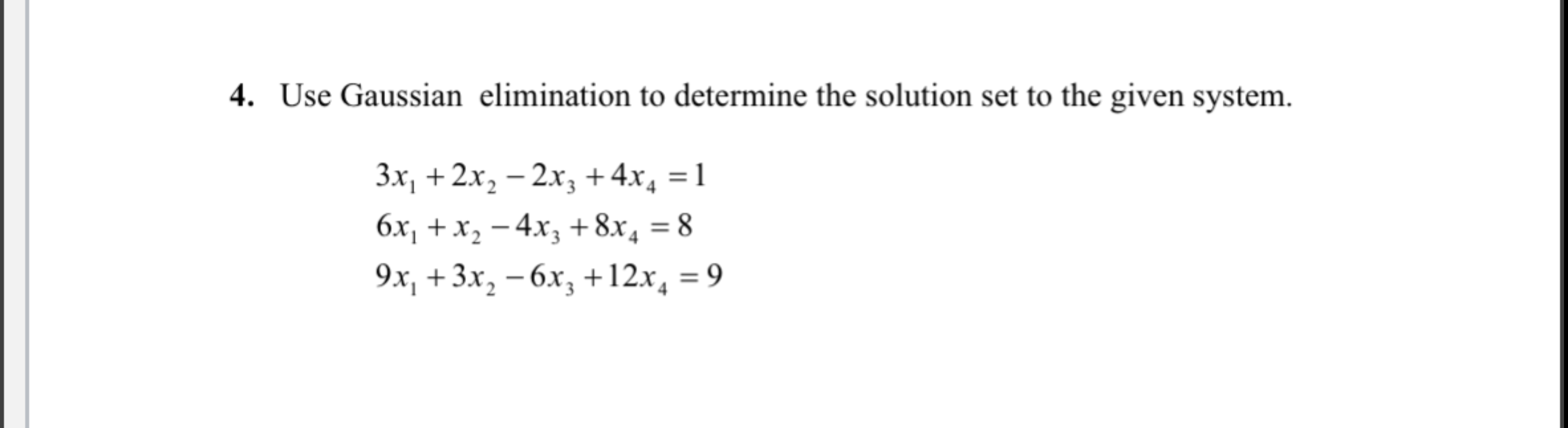 Solved Use Gaussian elimination to determine the solution | Chegg.com