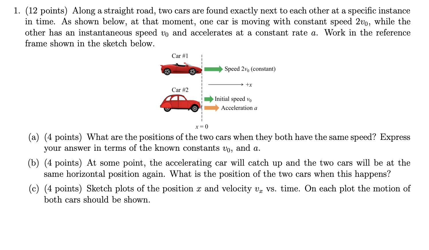 Solved 1. (12 points) Along a straight road, two cars are | Chegg.com
