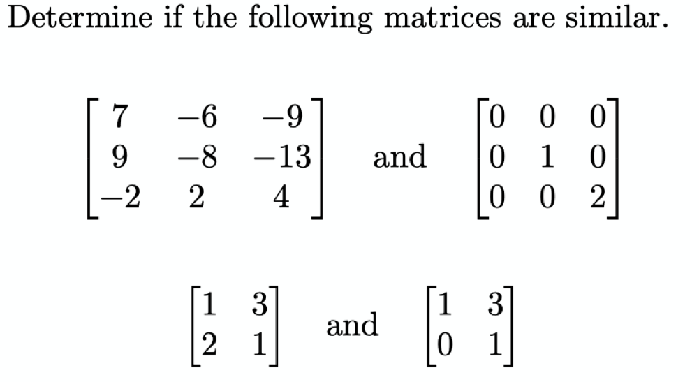 Solved Determine if the following matrices are similar. [7 | Chegg.com