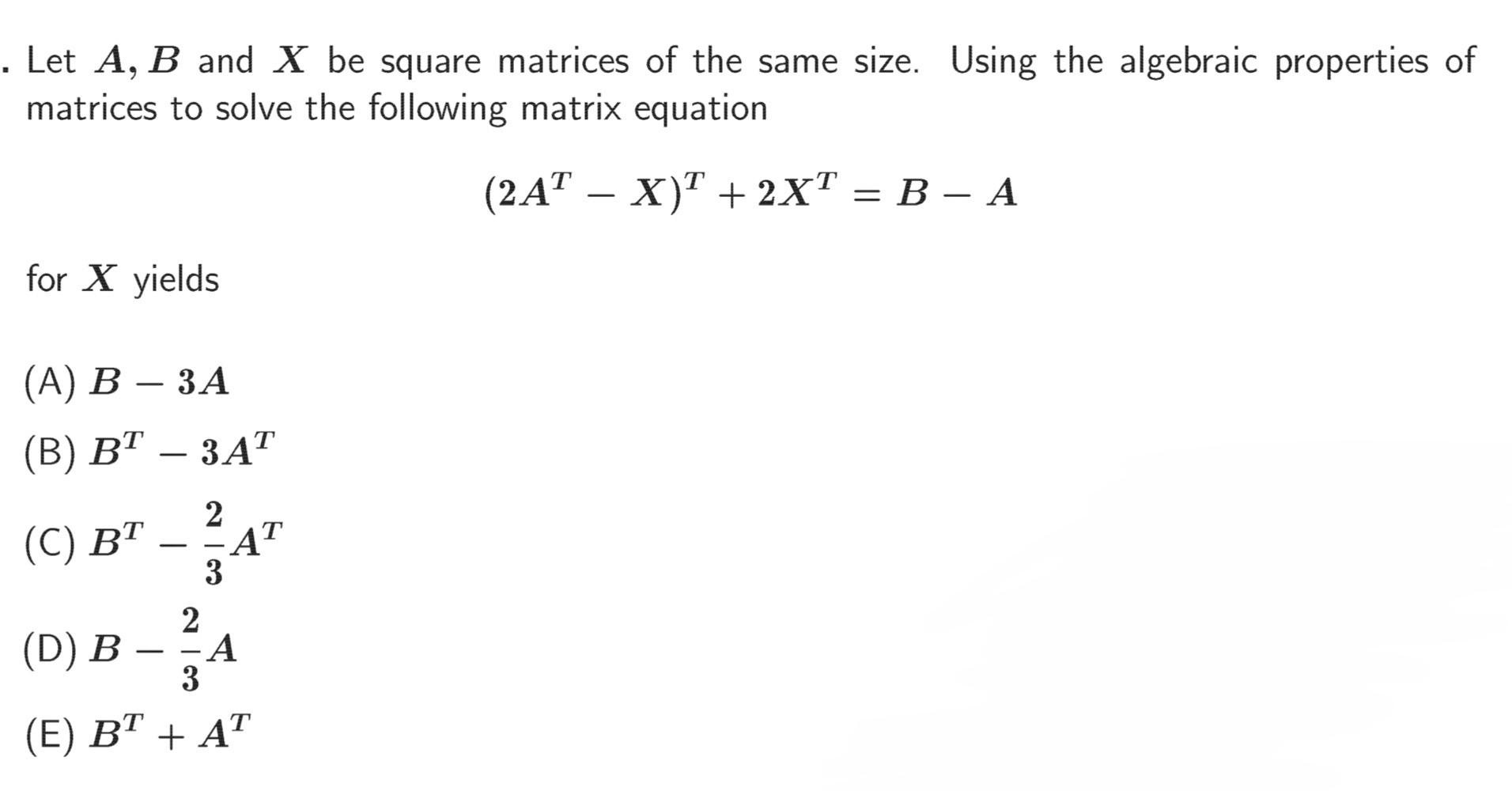 Solved . Let A,B and X be square matrices of the same size. | Chegg.com