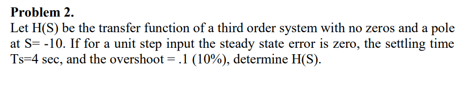 Solved Problem 2. Let H(S) be the transfer function of a | Chegg.com