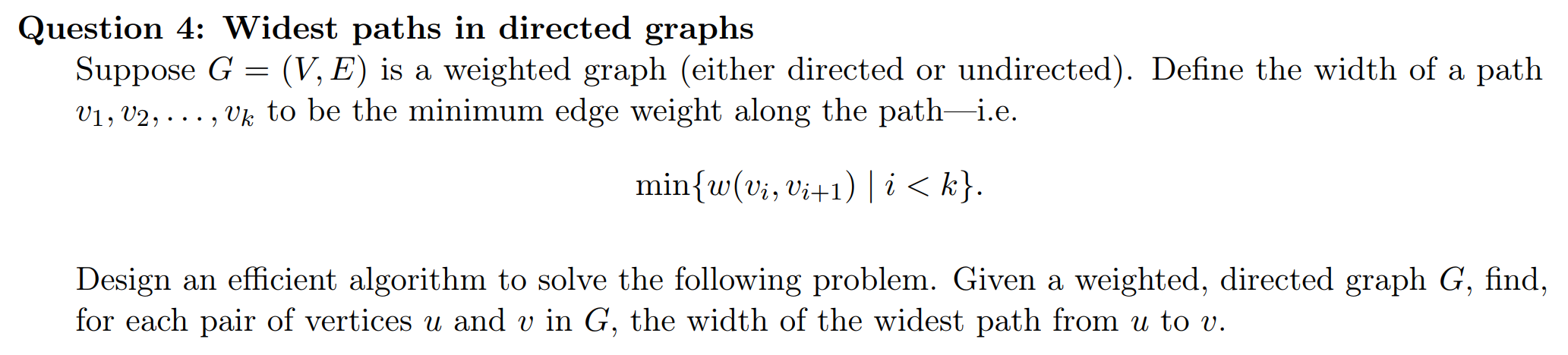 Question 4: Widest paths in directed graphs Suppose G | Chegg.com