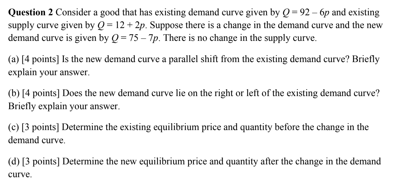 Solved Question 2 Consider a good that has existing demand | Chegg.com