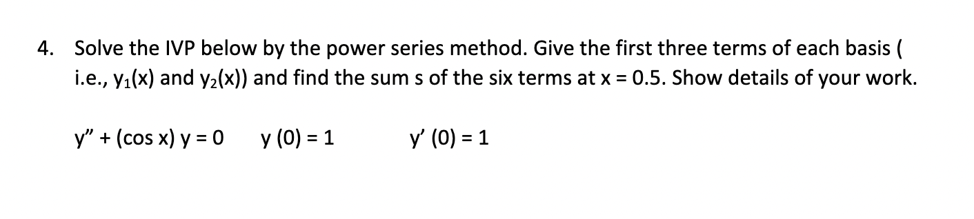 Solved Solve the IVP below by the power series method. Give | Chegg.com