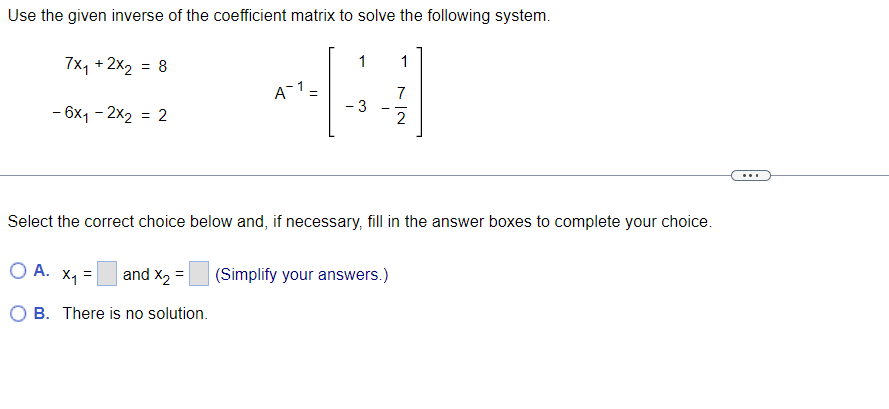 Solved Use the given inverse of the coefficient matrix to | Chegg.com