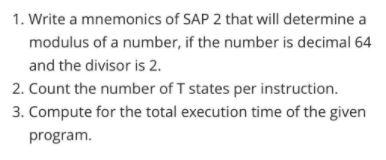 1. Write a mnemonics of SAP 2 that will determine a | Chegg.com
