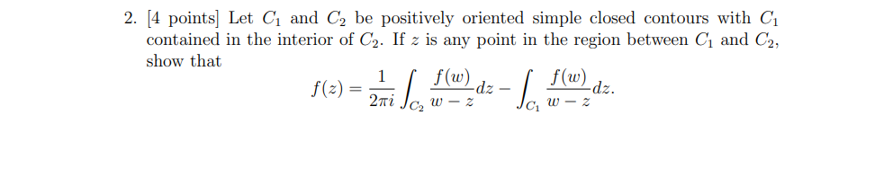 Solved 2. [4 points] Let C1 and C2 be positively oriented | Chegg.com