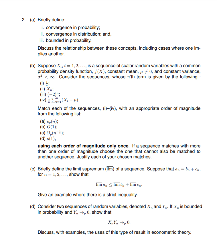 Solved 2. (a) Briefly define: i. convergence in probability; | Chegg.com