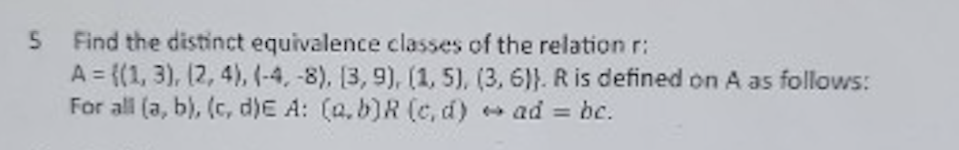 Solved 5 Find the distinct equivalence classes of the | Chegg.com