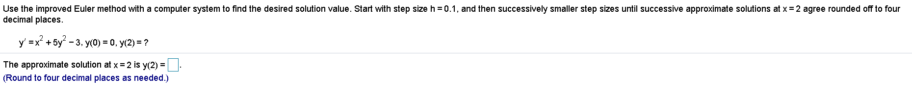 Solved Use the improved Euler method with a computer system | Chegg.com
