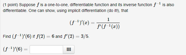 Solved (1 point) Suppose f is a one-to-one, differentiable | Chegg.com