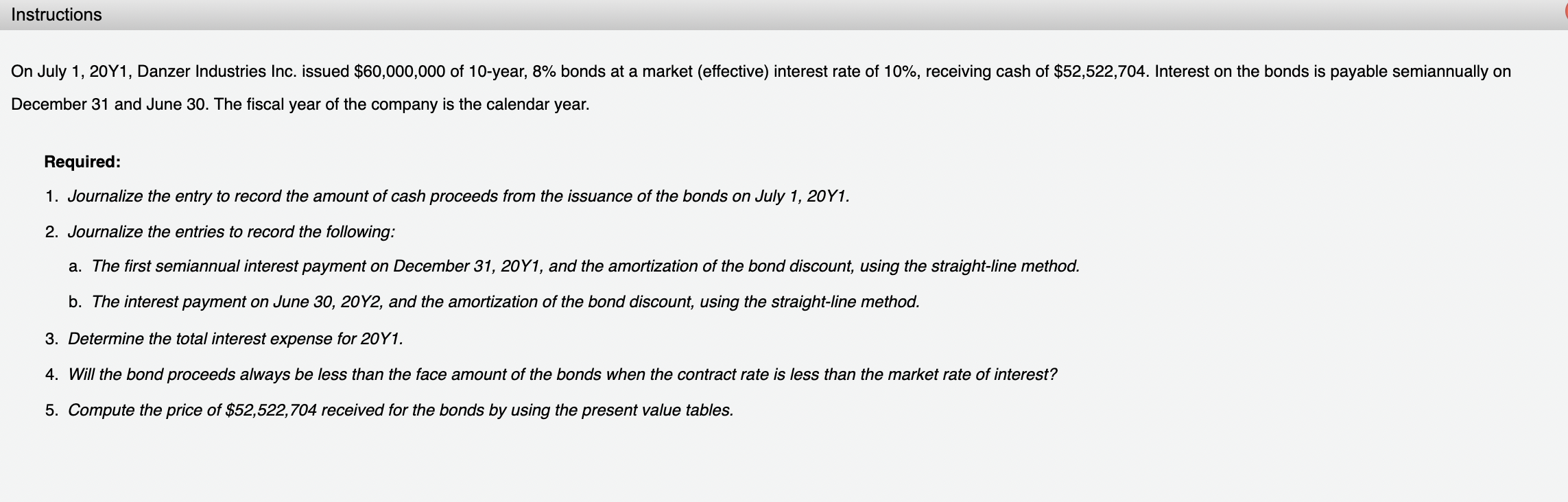 Solved Instructions On July 1, 20Y1, Danzer Industries Inc. | Chegg.com