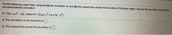 Solved For the following vector field, compute (a) the | Chegg.com