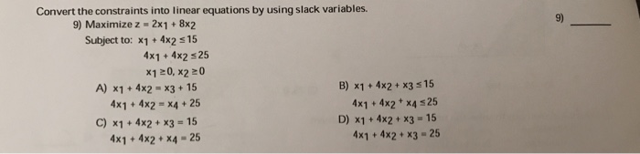 Solved Convert the constraints into linear equations by | Chegg.com