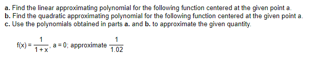 Solved a. Find the linear approximating polynomial for the | Chegg.com