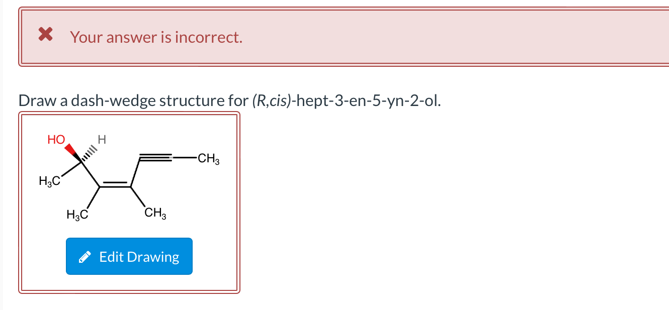 Solved X Your answer is incorrect. Draw a dash-wedge | Chegg.com