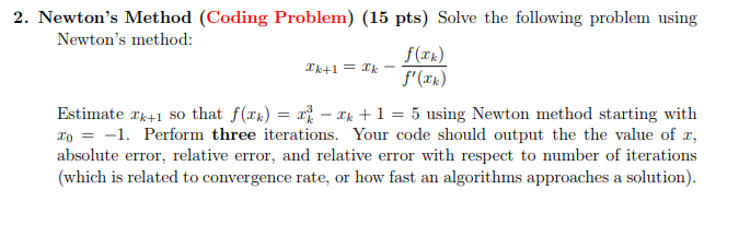 Solved 2. Newton's Method (Coding Problem) (15 pts) Solve | Chegg.com