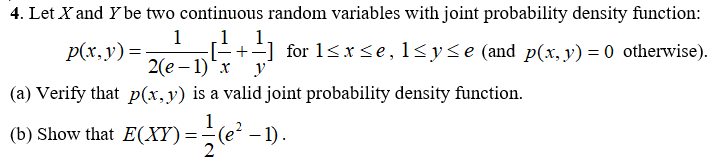 Solved 4. Let X and Ybe two continuous random variables with | Chegg.com
