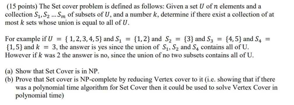 Solved (15 points) The Set cover problem is defined as | Chegg.com
