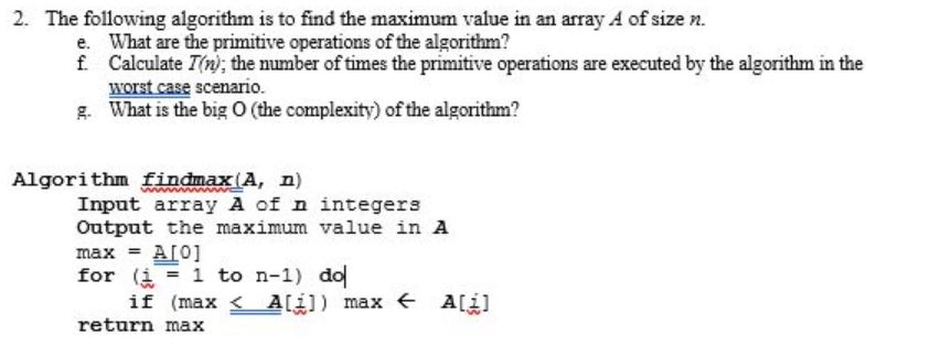 2. The following algorithm is to find the maximum | Chegg.com