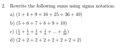 Solved 2. Rewrite the following sums using sigma notation: | Chegg.com