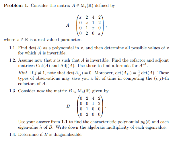 Solved Problem 1. Consider the matrix AEM (R) defined by 1 2 | Chegg.com