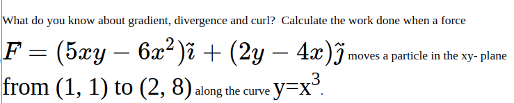 Solved What do you know about gradient, divergence and curl? | Chegg.com