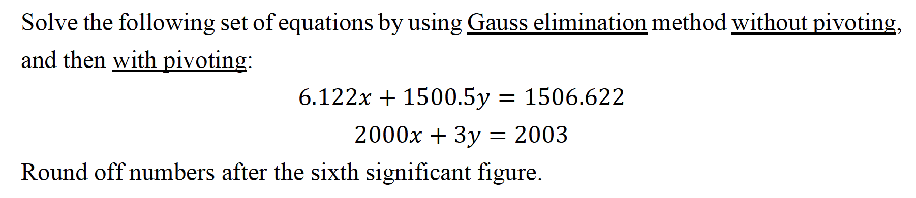 Solved Solve the following set of equations by using Gauss | Chegg.com