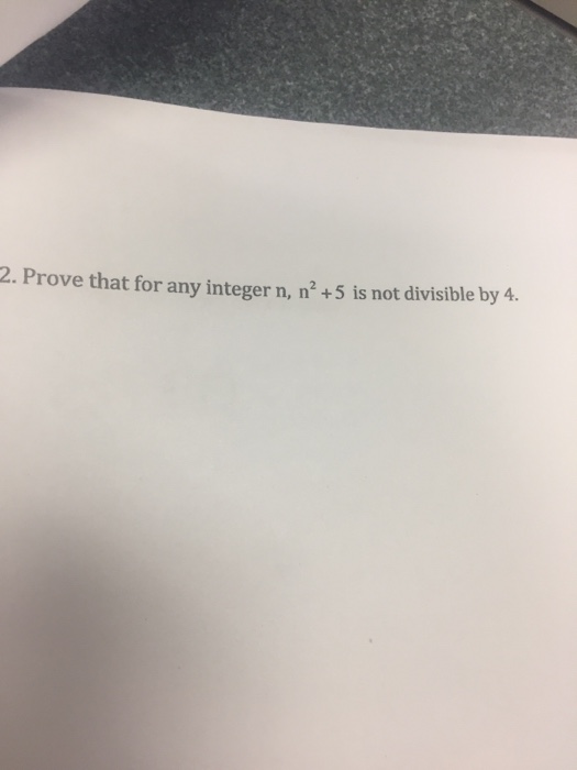 Solved Prove that for any integer n, n^2 + 5 is not | Chegg.com