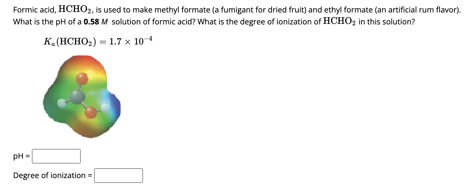 Solved Formic acid, HCHO2, is used to make methyl formate (a | Chegg.com