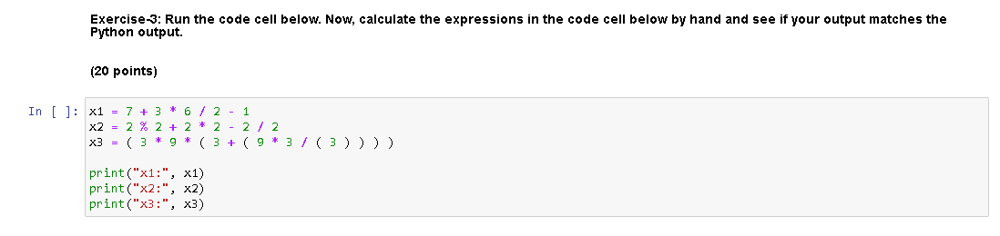 Solved Exercise-3: Run the code cell below. Now, calculate | Chegg.com