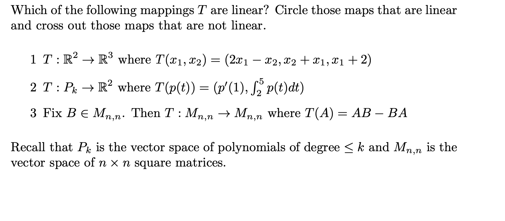 Solved Which of the following mappings T are linear? Circle | Chegg.com