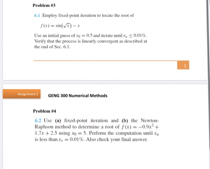Solved Problem #3 6.1 Employ fixed-point iteration to locate | Chegg.com