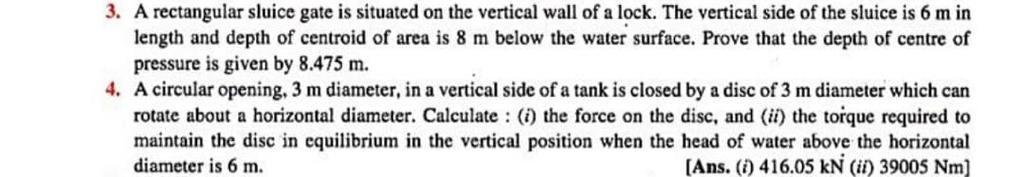 Solved 3. A rectangular sluice gate is situated on the | Chegg.com