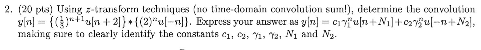 Solved 2. (20 pts) Using z-transform techniques (no | Chegg.com
