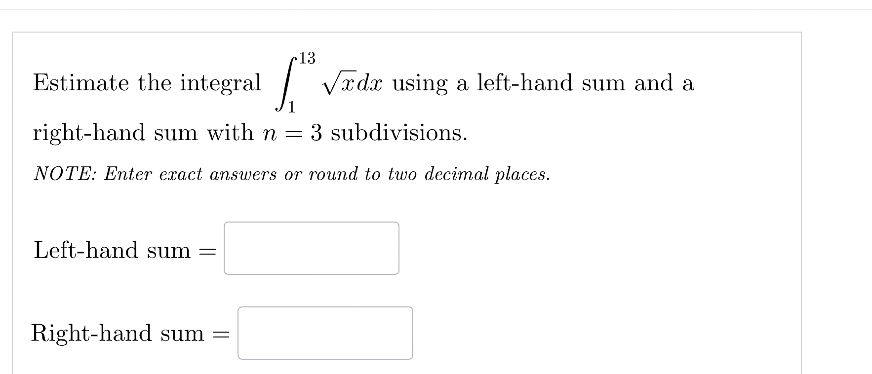 Solved Estimate the integral ∫113x2dx ﻿using a left-hand sum | Chegg.com