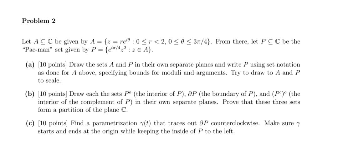 Problem 2 Let A C C be given by A = {z = reio : 0 | Chegg.com