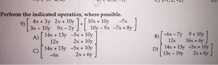 Solved Perform the indicated operation, where possible. [4x | Chegg.com Solved Perform the indicated operation, where possible. [4x | Chegg.com