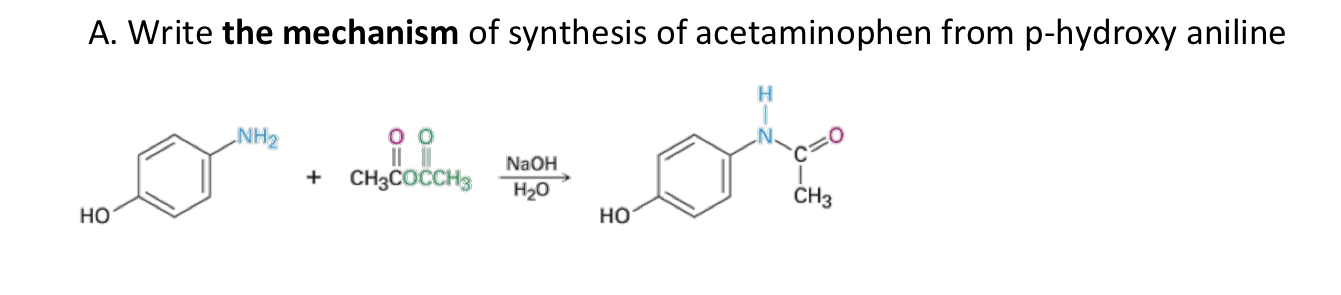 Solved A. Write the mechanism of synthesis of acetaminophen | Chegg.com