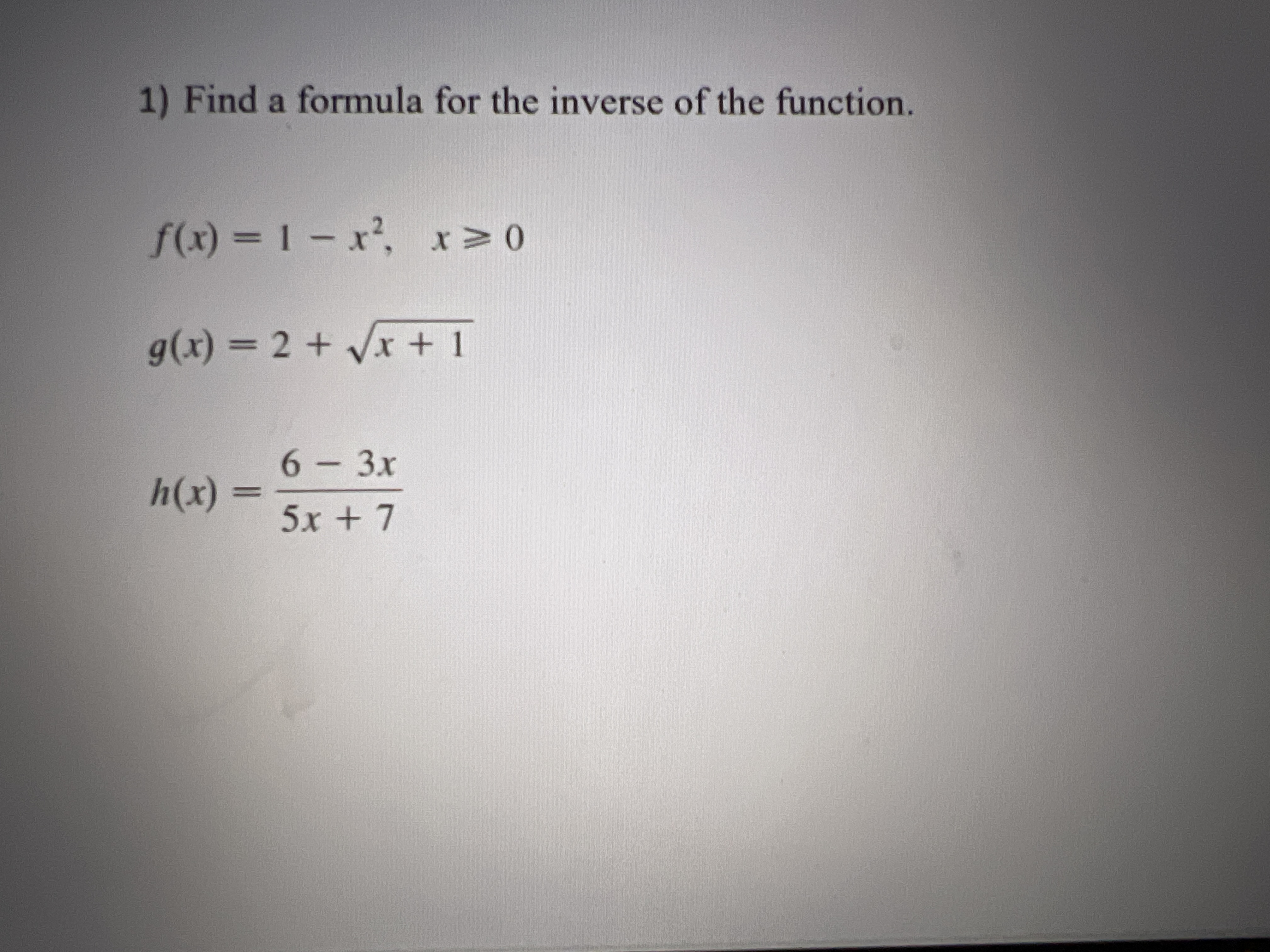 Solved 1) Find a formula for the inverse of the function. | Chegg.com