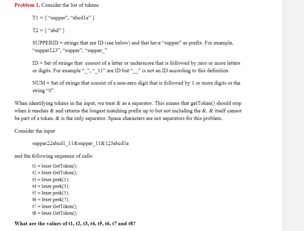 Solved Problem 1. Consider the list of tokens T1 = { | Chegg.com